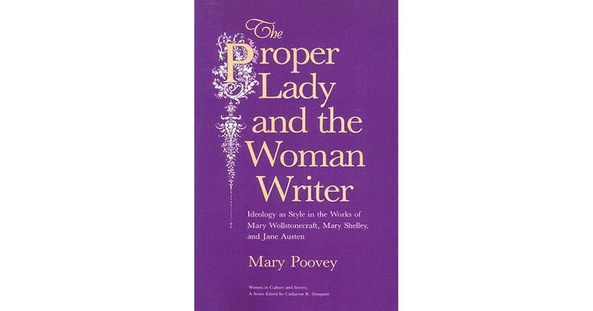 The Proper Lady and the Woman Writer: Ideology as Style in the Works of ...