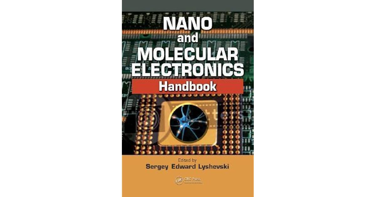 Nano and Molecular Electronics Handbook by Sergey Edward Lyshevski