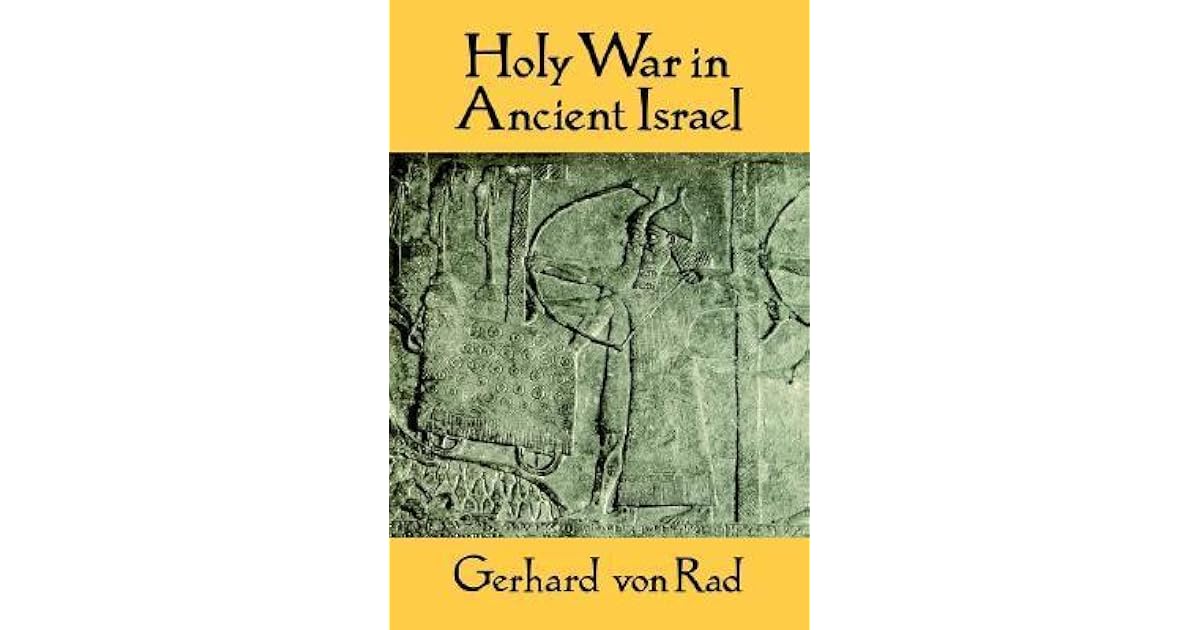 Holy War in Ancient Israel by Gerhard von Rad