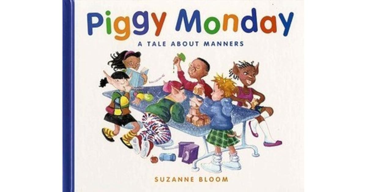 Piggy Monday: A Tale about Manners by Suzanne Bloom