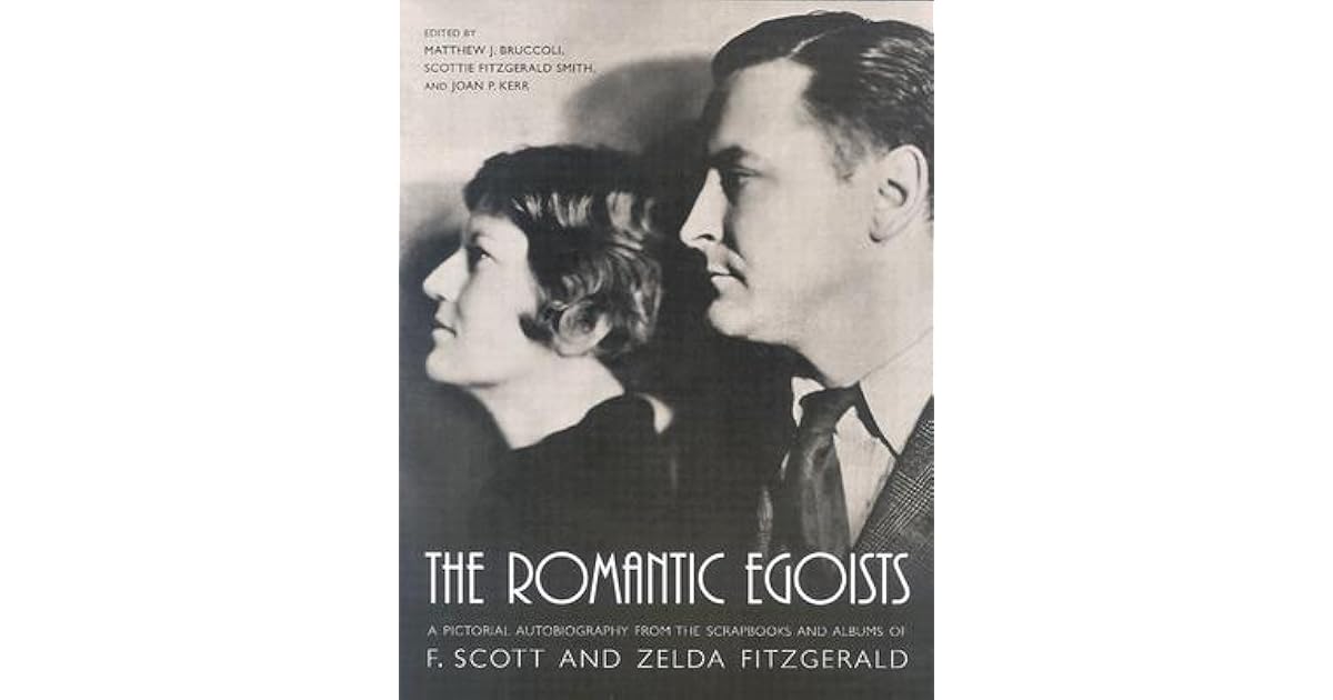 The Romantic Egoists: A Pictorial Autobiography from the Scrapbooks and ...