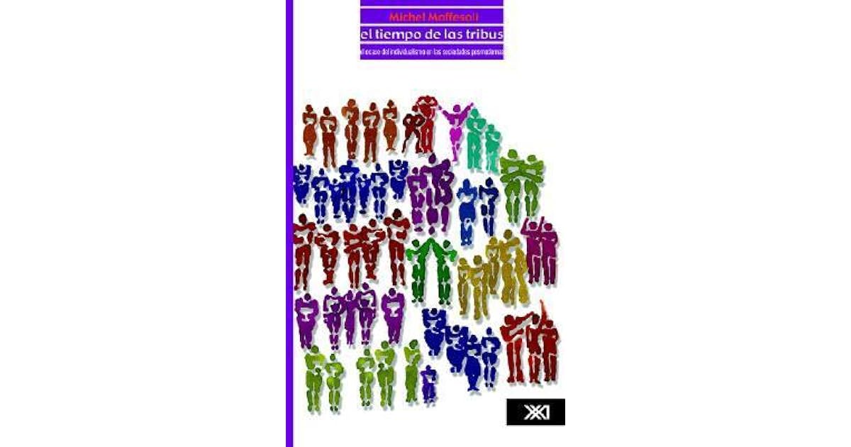 El tiempo de las tribus by Michel Maffesoli