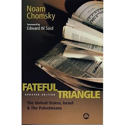 Fateful Triangle: The United States, Israel and the Palestinians by ...