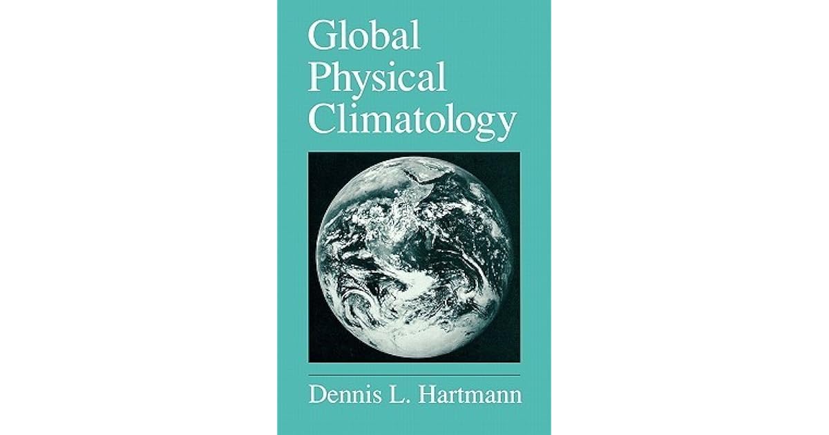 Global Physical Climatology by Dennis L. Hartmann