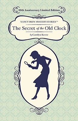 The Secret of the Old Clock (Nancy Drew, #1) by Carolyn Keene