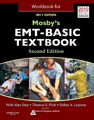 Mosby's EMT-Basic Textbook (Workbook, 2011) by Walt Alan Stoy