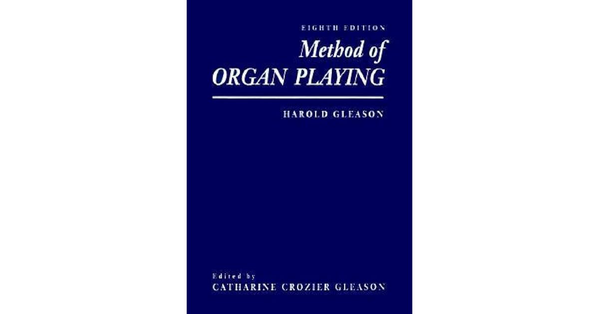 Method of Organ Playing by Harold Gleason