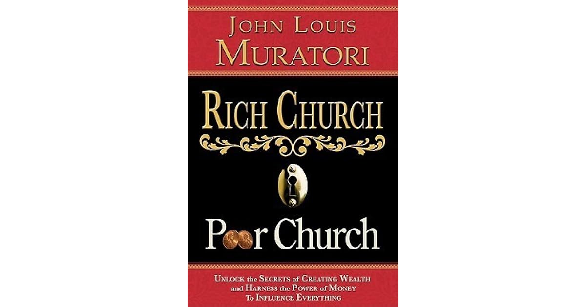 Rich Church Poor Church: Unlock the Secrets of Creating Wealth and ...