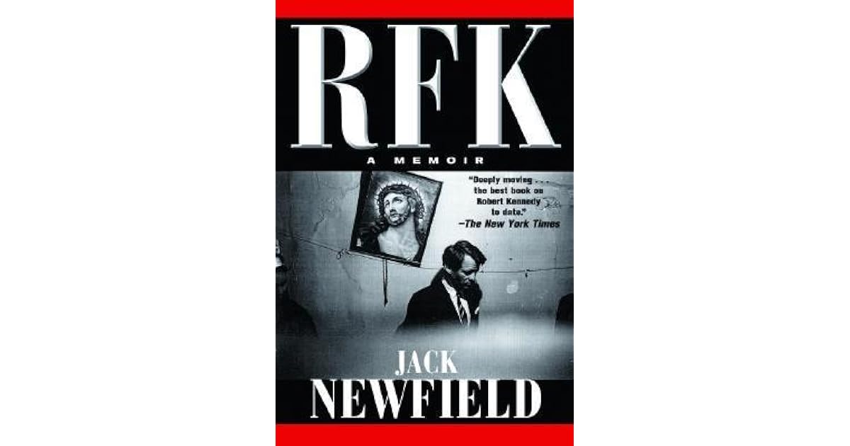 RFK: A Memoir by Jack Newfield