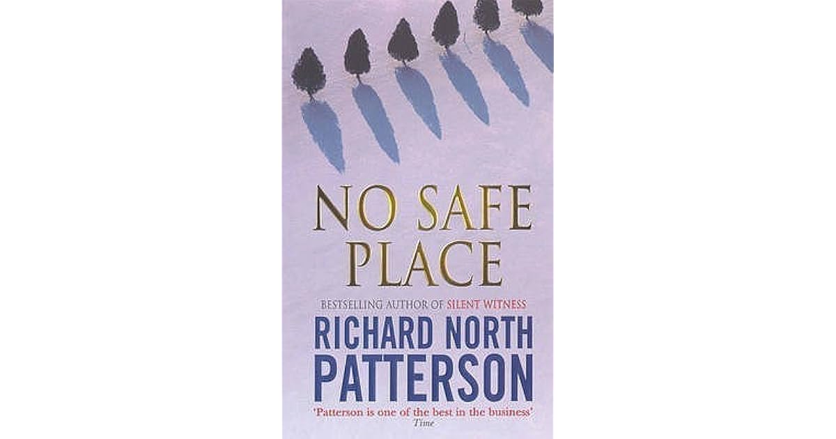 No Safe Place (Kerry Kilcannon, #1) by Richard North Patterson