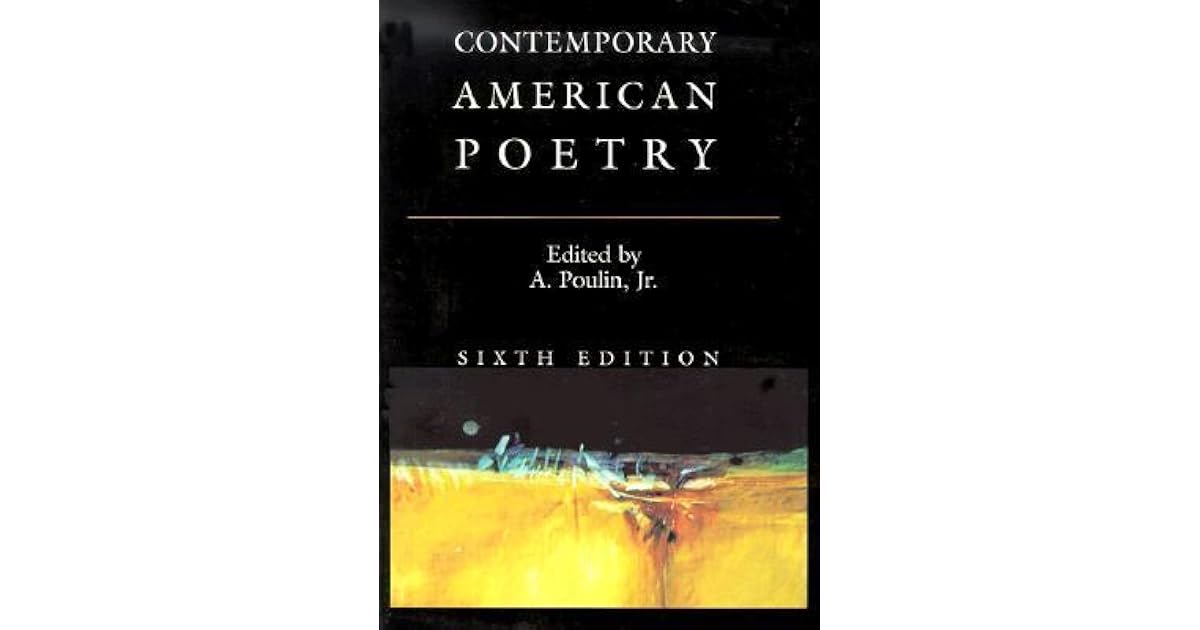 Contemporary American Poetry by A. Poulin Jr.