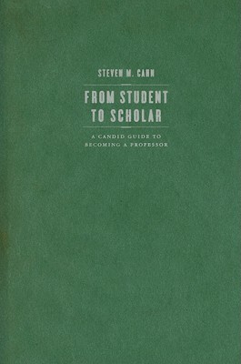 Download From Student to Scholar A Candid Guide to Becoming a Professor ...