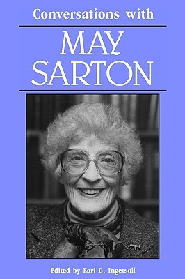 Conversations with May Sarton by Earl G. Ingersoll