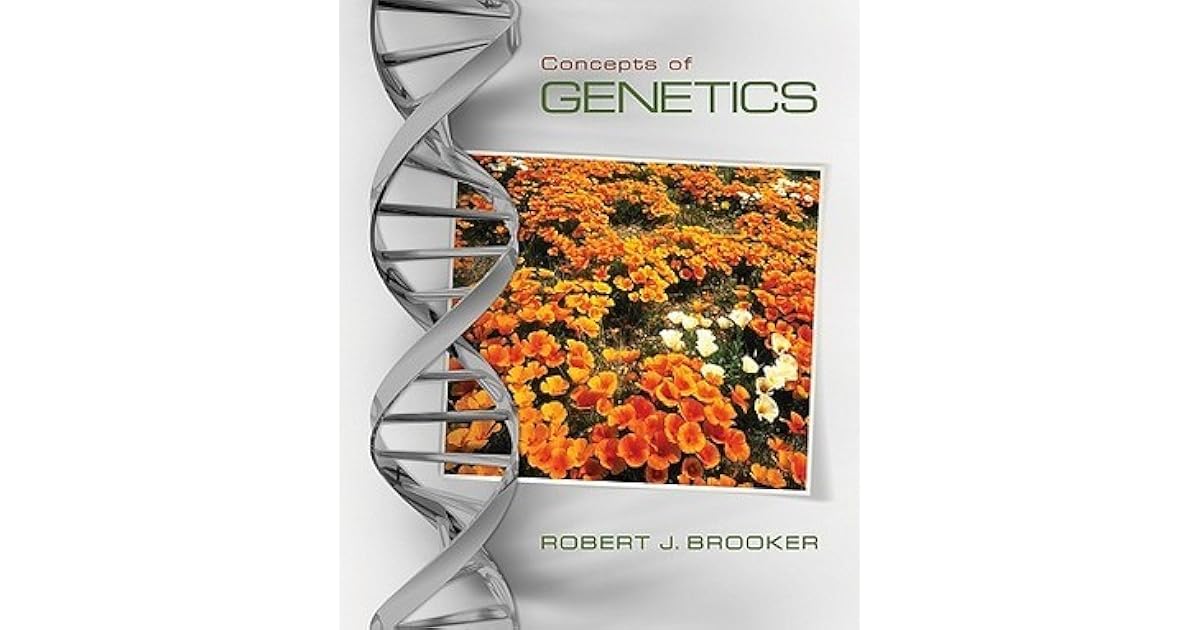 Concepts of Genetics by Robert J. Brooker