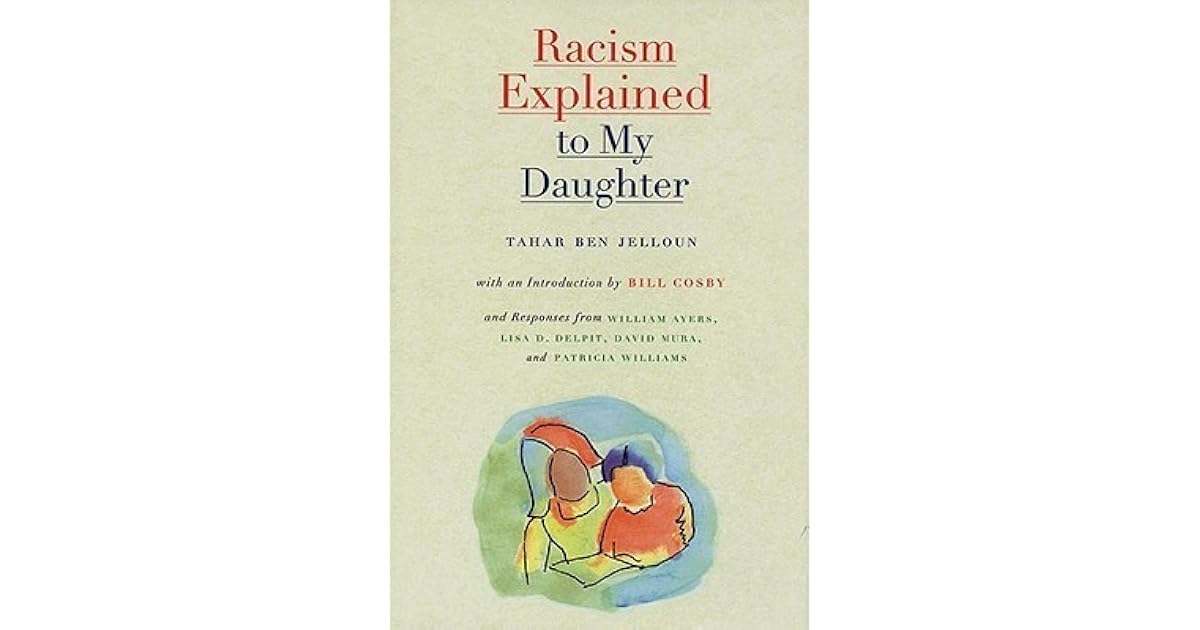 Racism Explained to My Daughter by Tahar Ben Jelloun