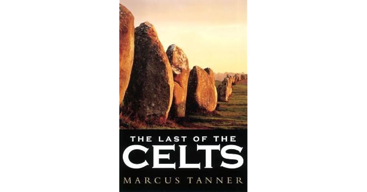 The Last of the Celts by Marcus Tanner