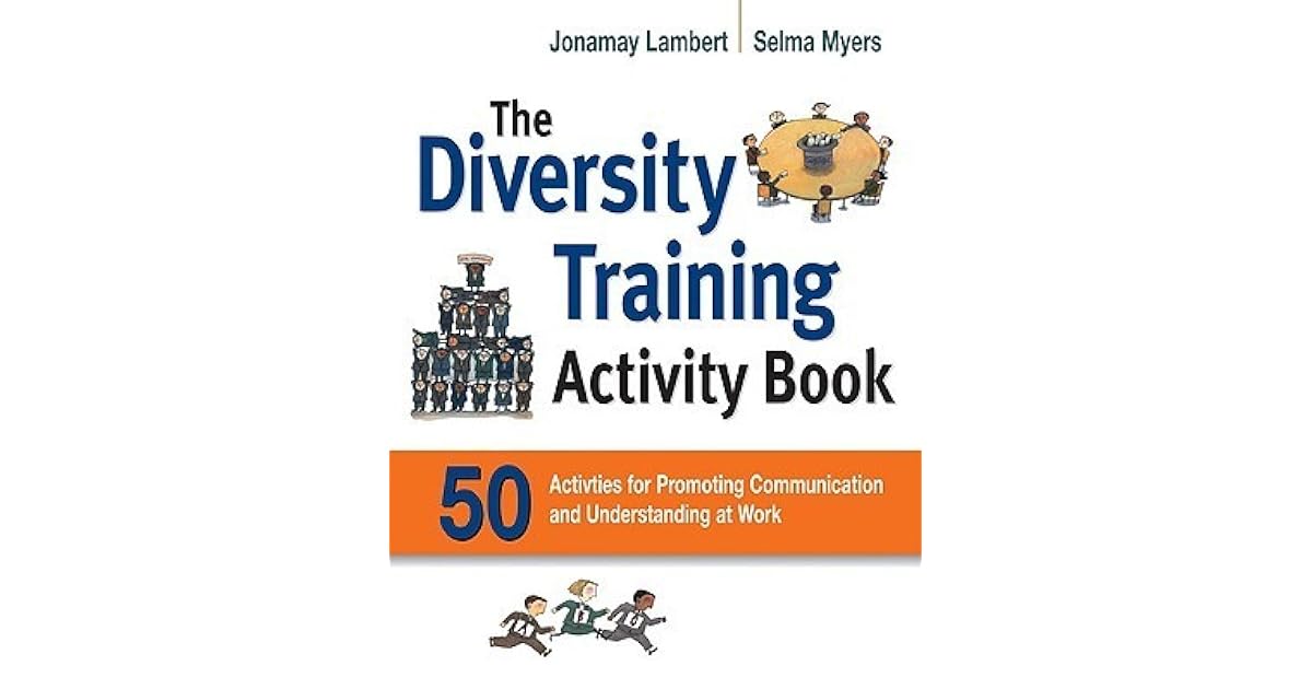 The Diversity Training Activity Book: 50 Activities for Promoting ...