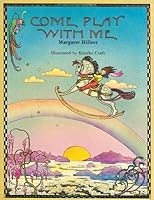 Come Play with Me by Margaret Hillert
