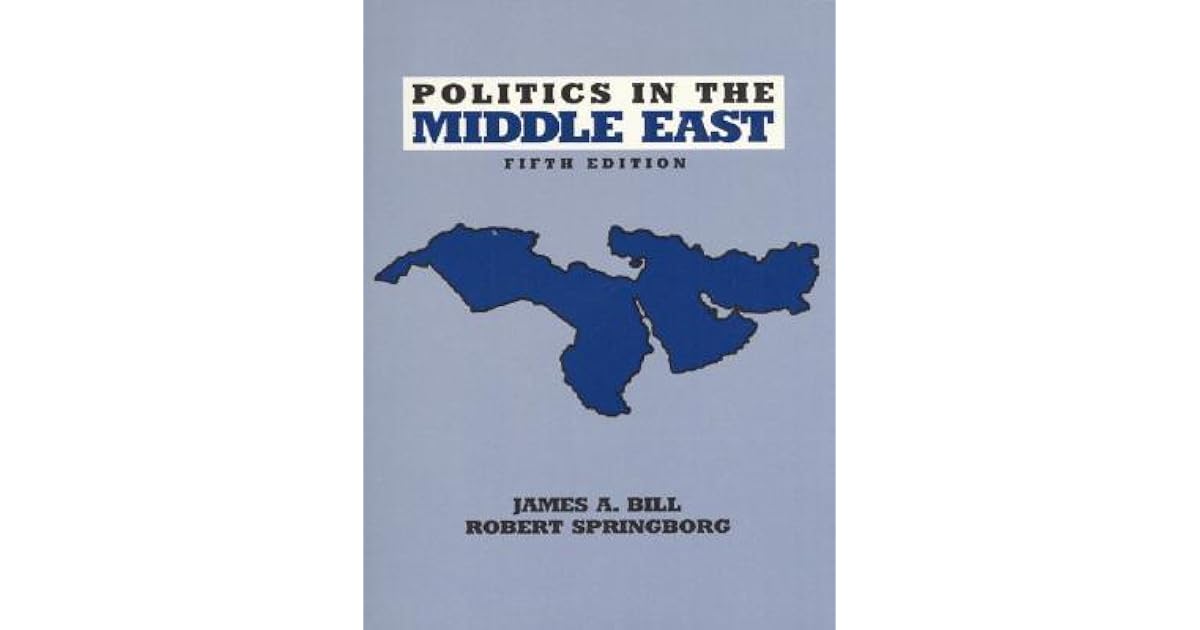 Politics in the Middle East by James A. Bill