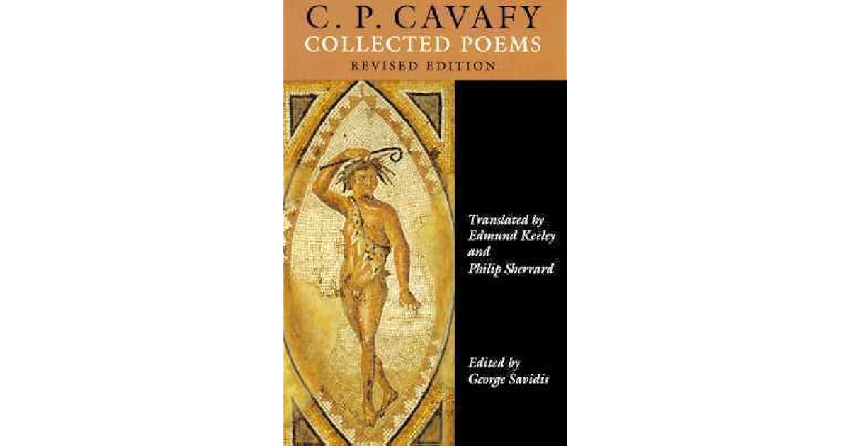 C. P. Cavafy: Collected Poems by Constantinos P. Cavafy