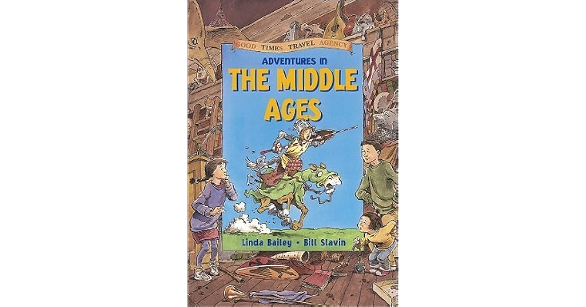 Adventures in the Middle Ages by Linda Bailey