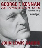 George F. Kennan: An American Life by John Lewis Gaddis