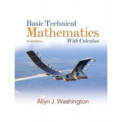 Basic Technical Mathematics with Calculus by Allyn J. Washington ...