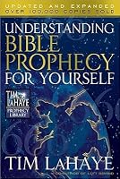 Understanding Bible Prophecy for Yourself by Tim LaHaye