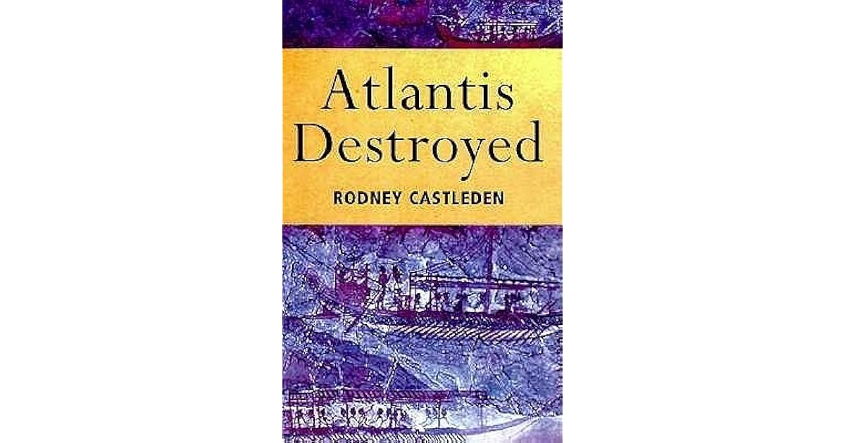 Atlantis Destroyed by Rodney Castleden