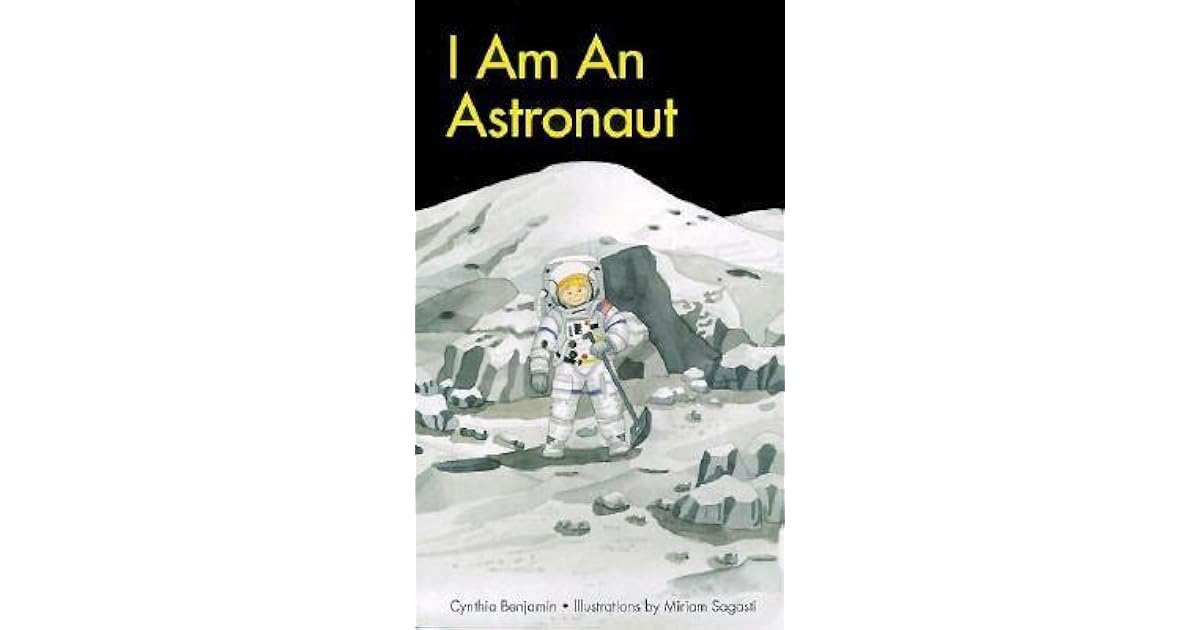 I Am an Astronaut by Cynthia Benjamin