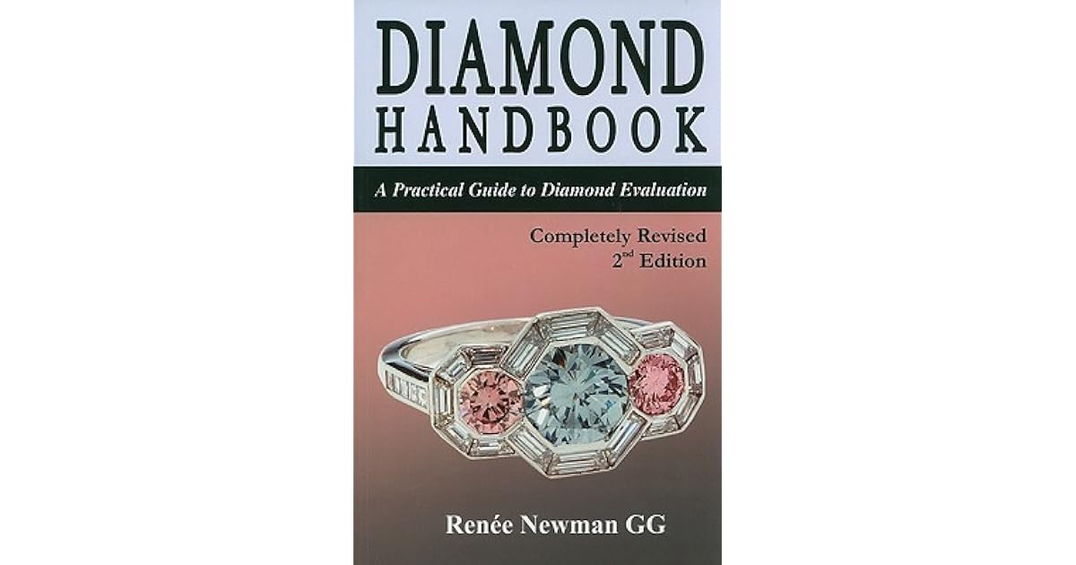 Diamond Handbook: A Practical Guide to Diamond Evaluation by Renée Newman