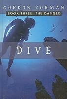 The Danger (Dive, #3) by Gordon Korman
