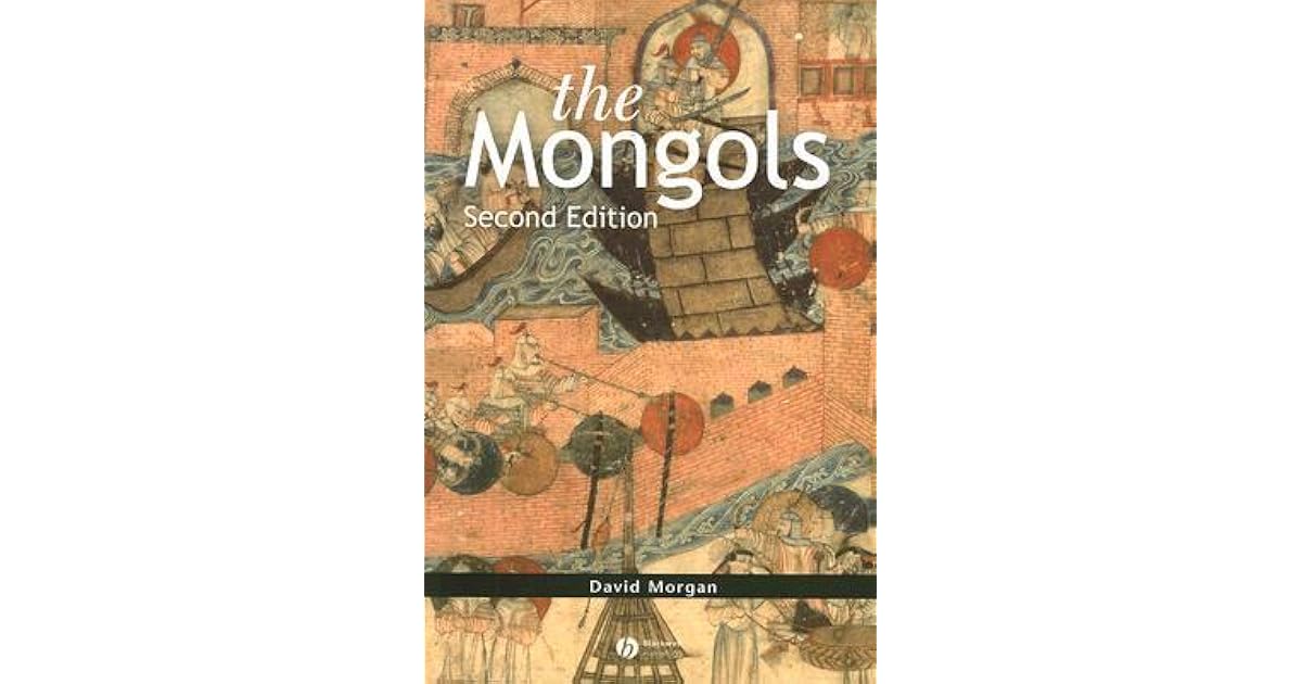 The Mongols by David O. Morgan