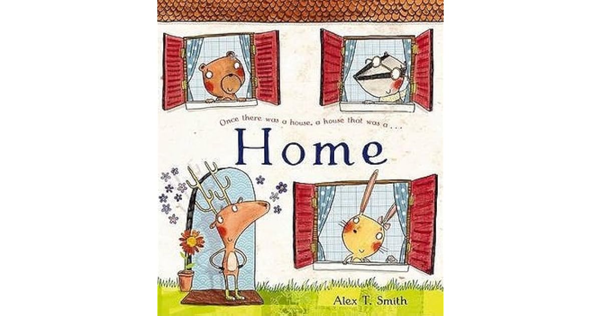 Home by Alex T. Smith — Reviews, Discussion, Bookclubs, Lists