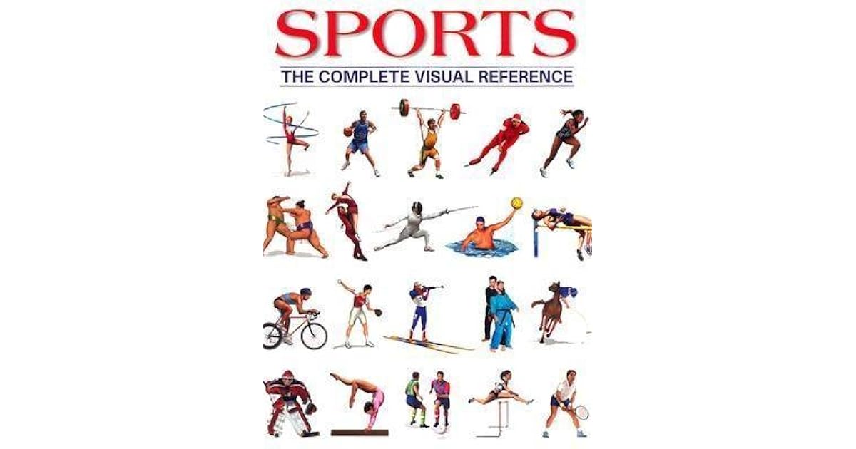 Sports: The Complete Visual Reference by François Fortin