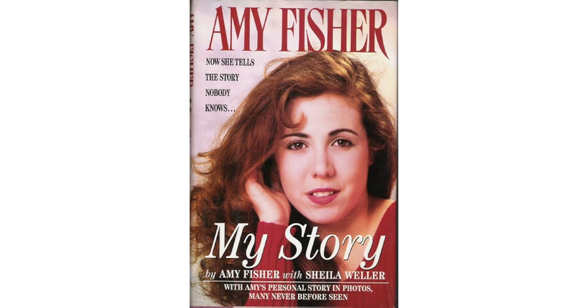 Amy Fisher: My Story by Amy Fisher