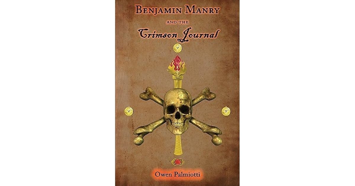 Benjamin Manry and the Crimson Journal: Book Two of the Adventures of ...