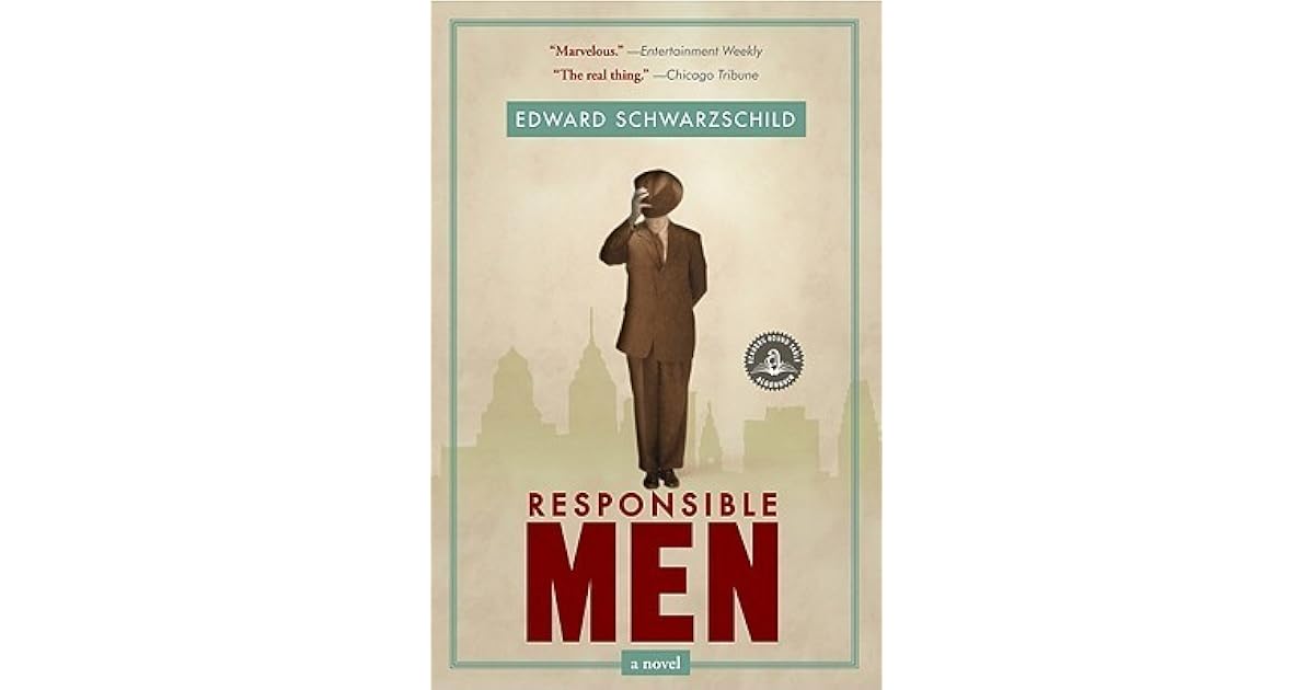 Responsible Men: A Novel by Edward Schwarzschild