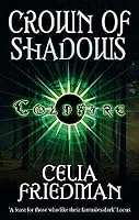 Crown of Shadows (The Coldfire Trilogy, #3) by C.S. Friedman