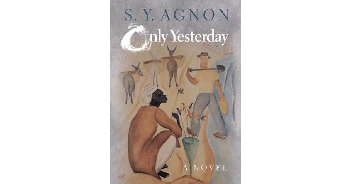Only Yesterday by S.Y. Agnon