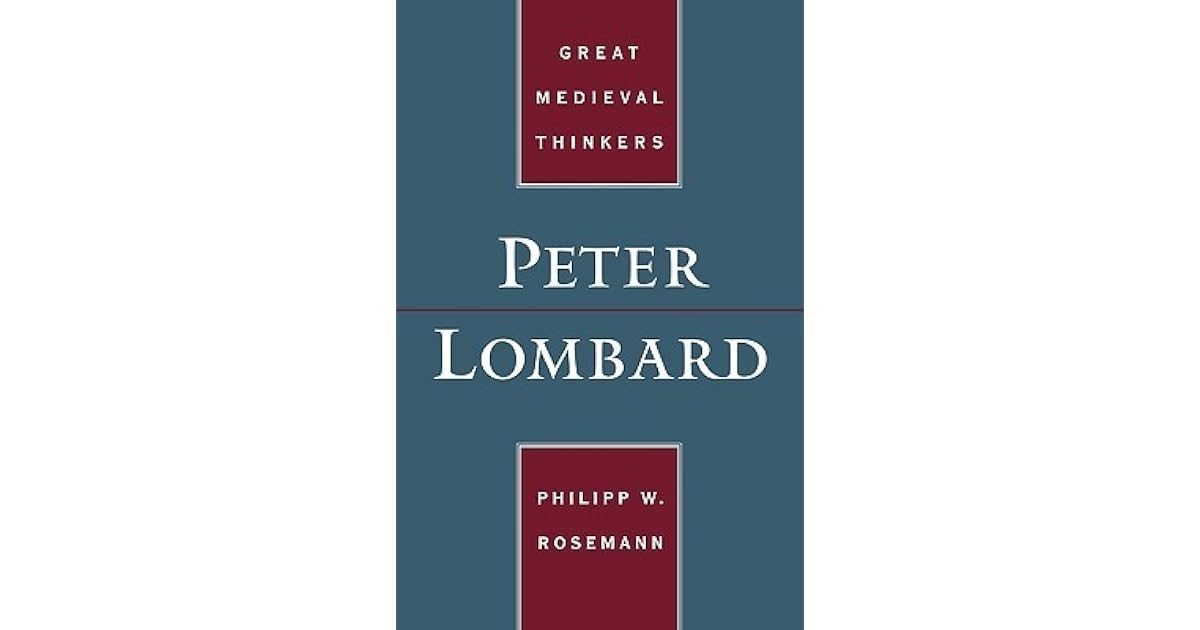 Peter Lombard by Philipp W. Rosemann
