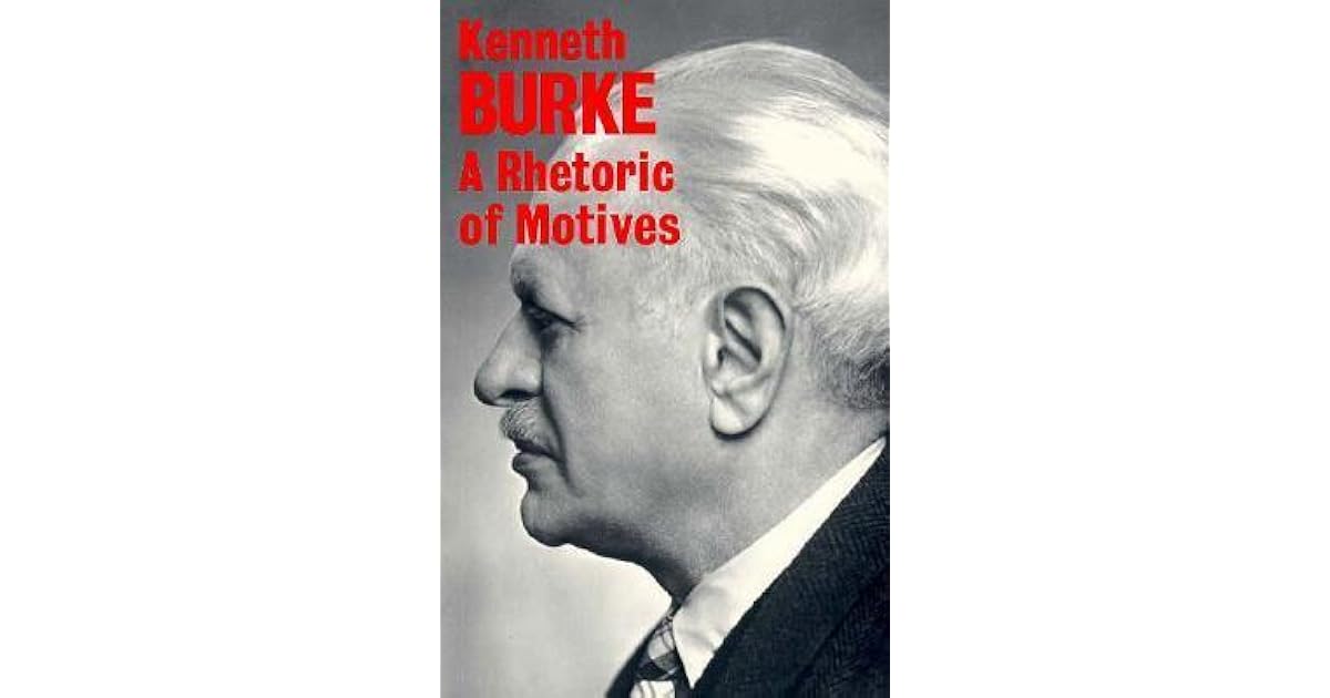 A Rhetoric of Motives by Kenneth Burke