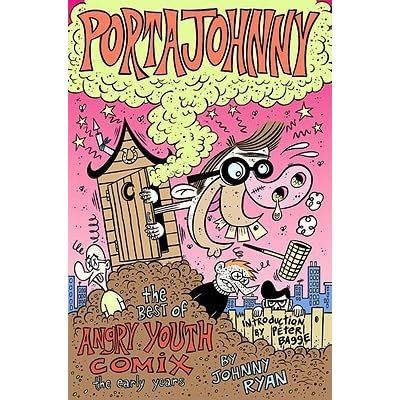 Portajohnny: The Best of Angry Youth Comix: The Early Years by Johnny ...
