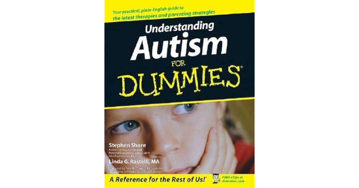 Understanding Autism For Dummies By Stephen M Shore