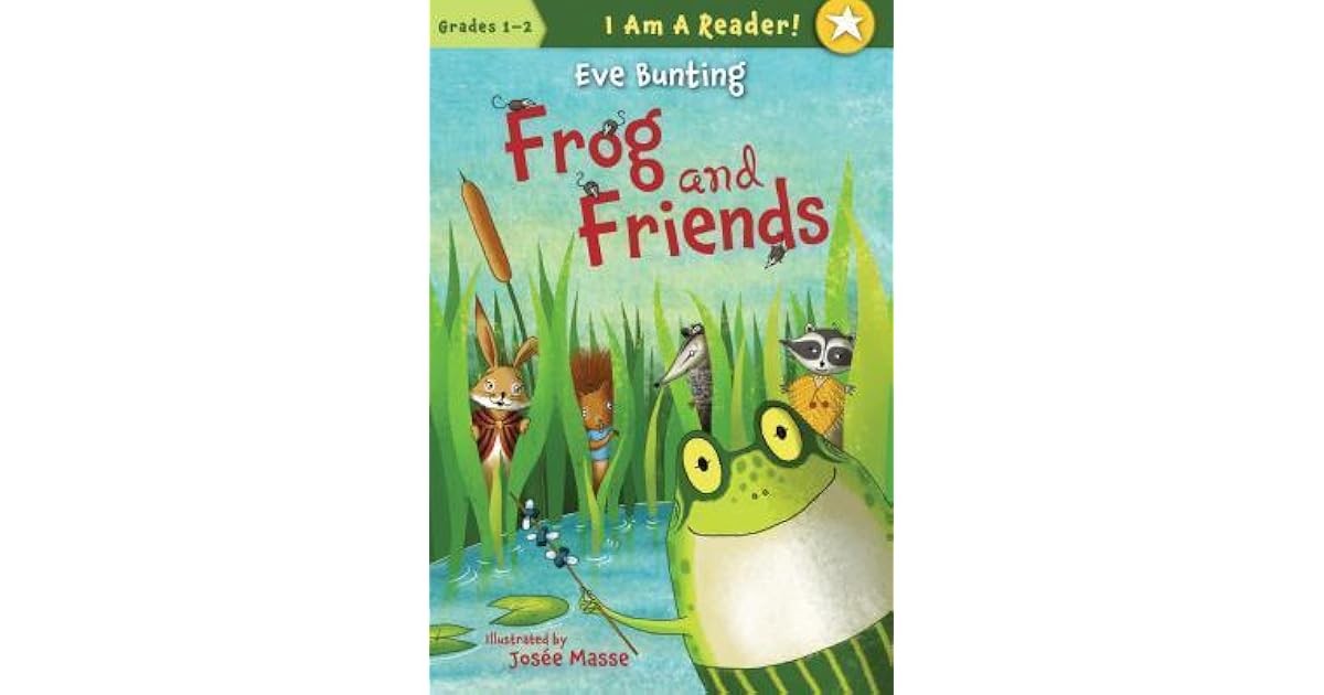 Frog and Friends by Eve Bunting