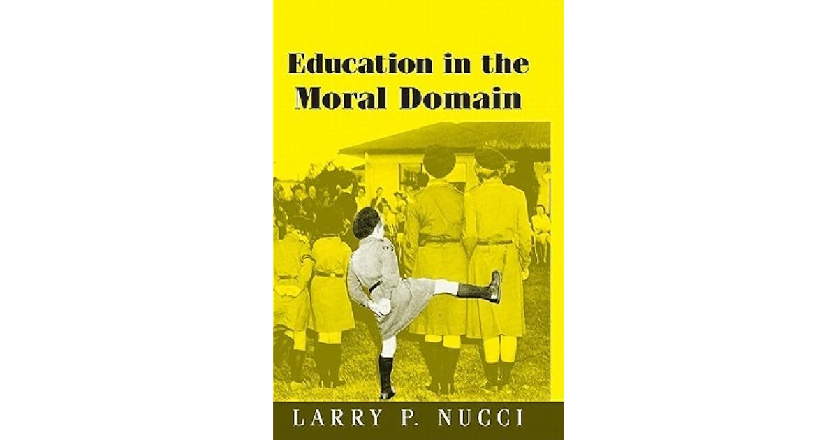 Education in the Moral Domain by Larry P. Nucci