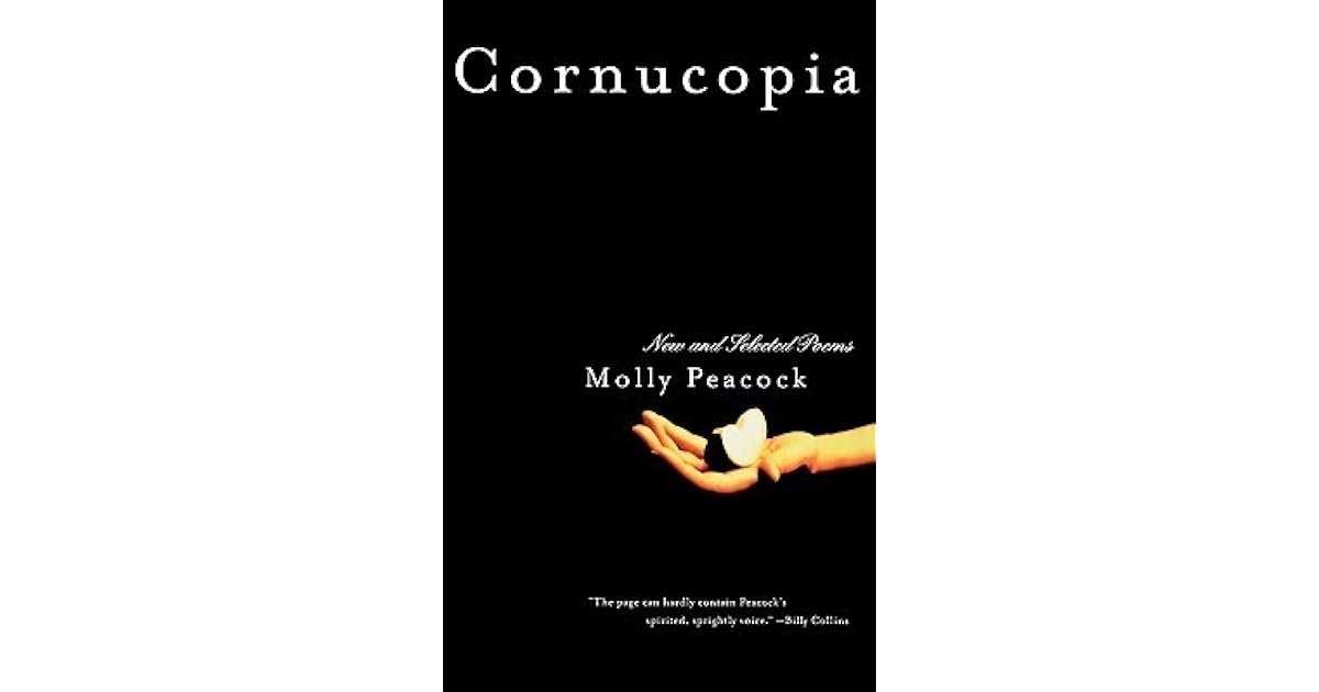 Cornucopia: New and Selected Poems by Molly Peacock