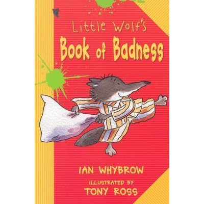 Little Wolf's Book of Badness by Ian Whybrow — Reviews, Discussion ...