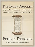 The Daily Drucker: 366 Days of Insight and Motivation for Getting the ...