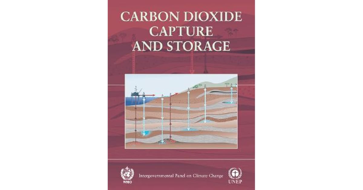 Special Report of the IPCC on Carbon Dioxide Capture and Storage by ...